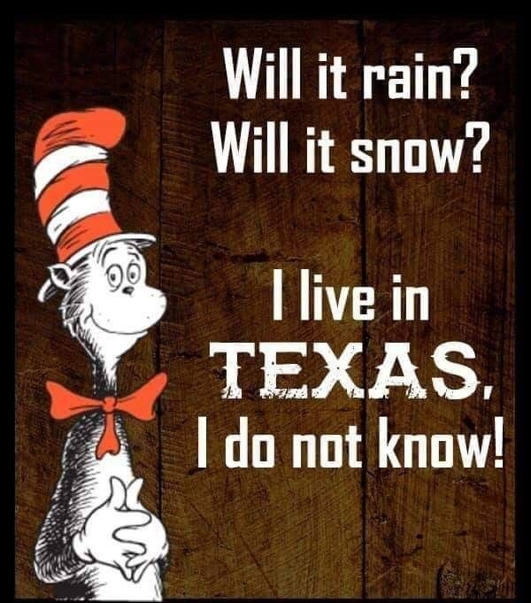 More Texas weather meme. Gotta love Texas